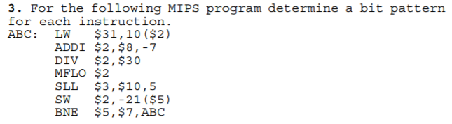 Solved 3. For the following MIPS program determine a bit | Chegg.com