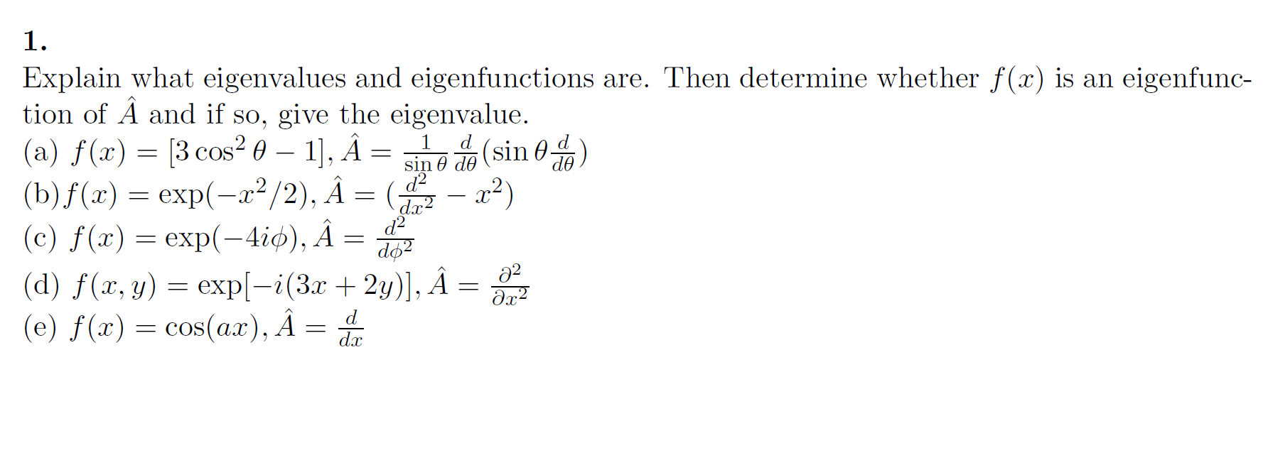 Solved Explain what eigenvalues and eigenfunctions are. Then | Chegg.com
