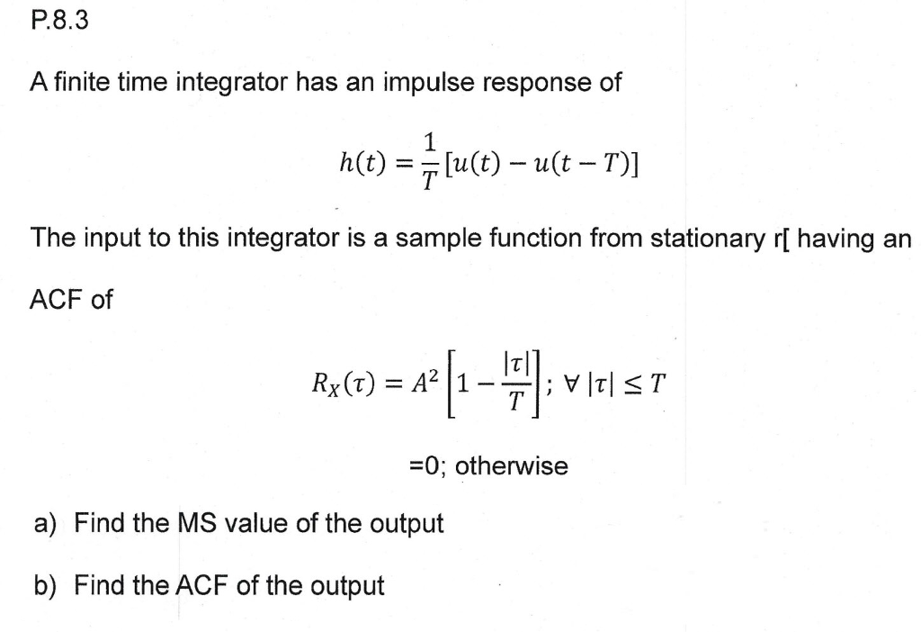 Solved P.8.3 A finite time integrator has an impulse | Chegg.com