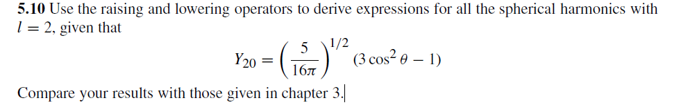 Solved 5.10 Use the raising and lowering operators to derive | Chegg.com