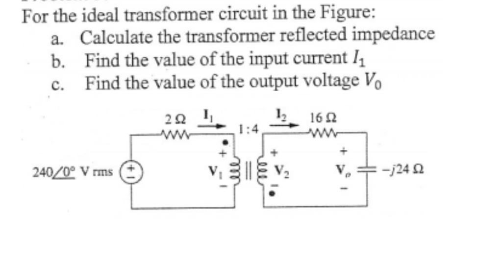 Solved or the ideal transformen circuit nefleted impedance | Chegg.com