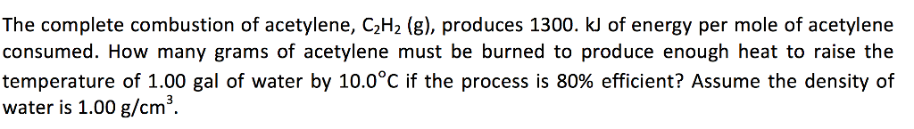 Solved The complete combustion of acetylene, C2H2 (g), | Chegg.com