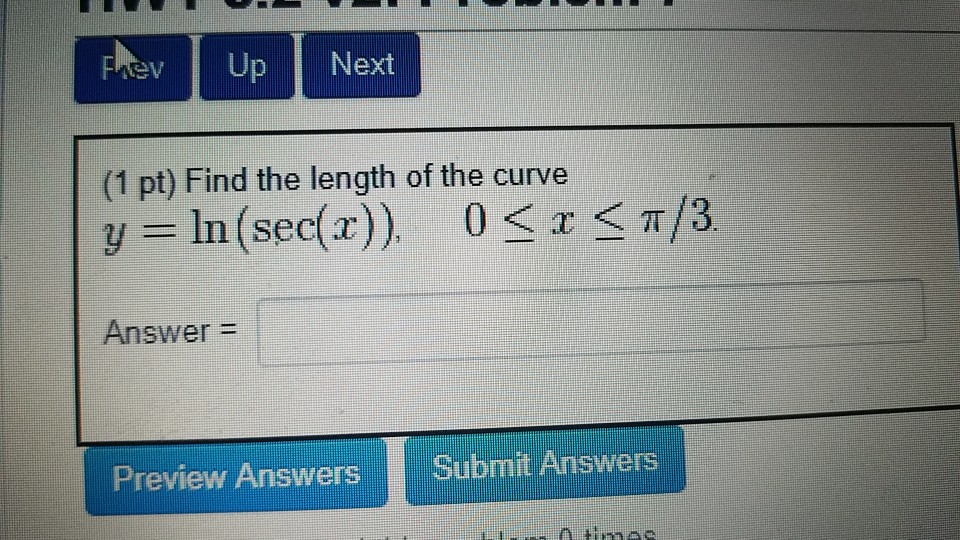 Solved (1 pt) Find the length of the curve y = ln (sec(x)) 0 | Chegg.com