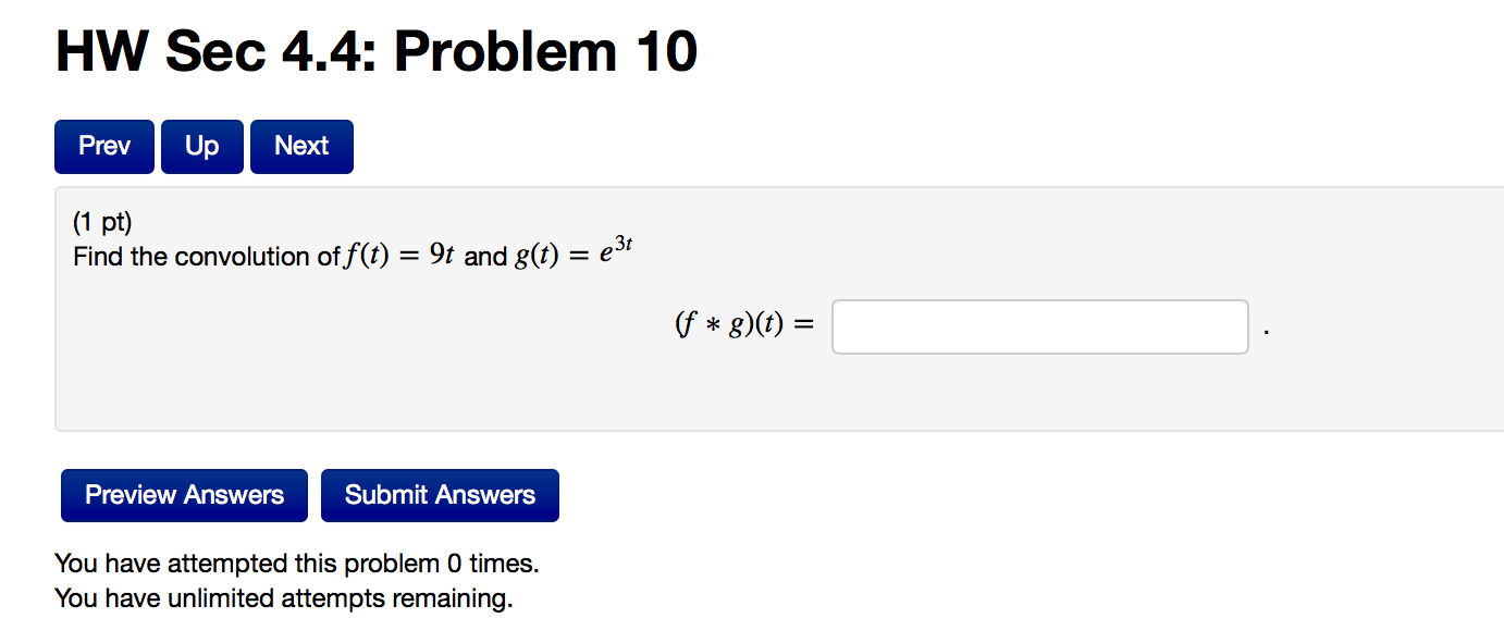 Solved Find the convolution of f(t) = 9t and g(t) = e^3t (f | Chegg.com