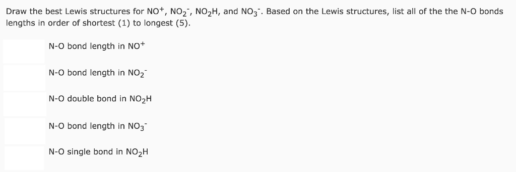 Solved Draw the best Lewis structures for NO^+, NO_2^-, | Chegg.com