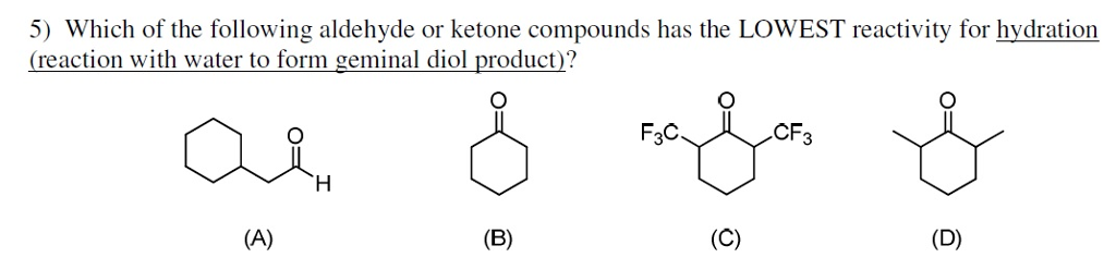 Solved (reaction with water to form geminal diol product)? | Chegg.com