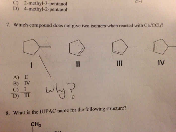Solved C) 2-methyl 1-3-pentanol D) 4-methyl-2-pentanol 7. | Chegg.com
