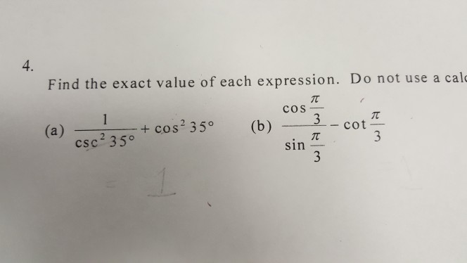 Solved 4. Find the exact value of each expression. Donot use | Chegg.com