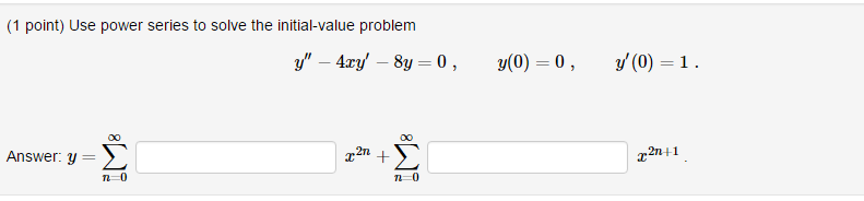 Solved Use power series to solve the initial-value problem | Chegg.com