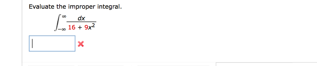 Solved Evaluate the improper integral. | Chegg.com