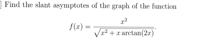 Solved Find the slant asymptotes of the graph of the | Chegg.com