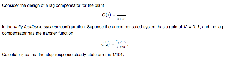 Solved Consider the design of a lag compensator for the | Chegg.com