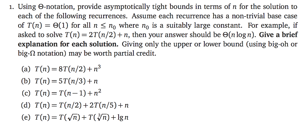 Solved 1. Using Θ-notation, provide asymptotically tight | Chegg.com Solved 1. Using Θ-notation, provide asymptotically tight | Chegg.com