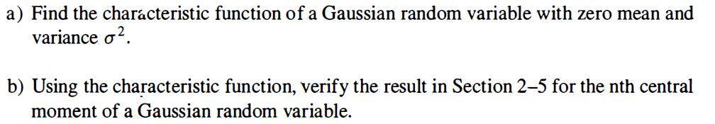 Solved a) Find the characteristic function of a Gaussian | Chegg.com