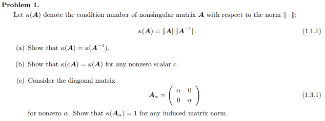 Solved Problem 1 Let K(A) denote the condition number of | Chegg.com