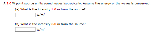 Solved A 3.0 W point source emits sound waves isotropically. | Chegg.com