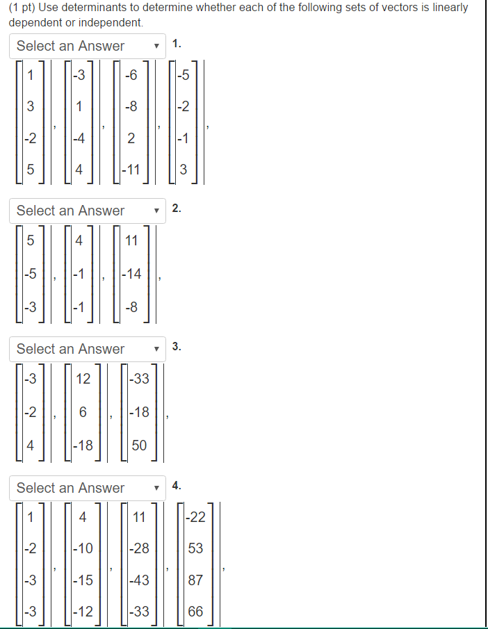 Solved Use determinants to determine whether each of the | Chegg.com
