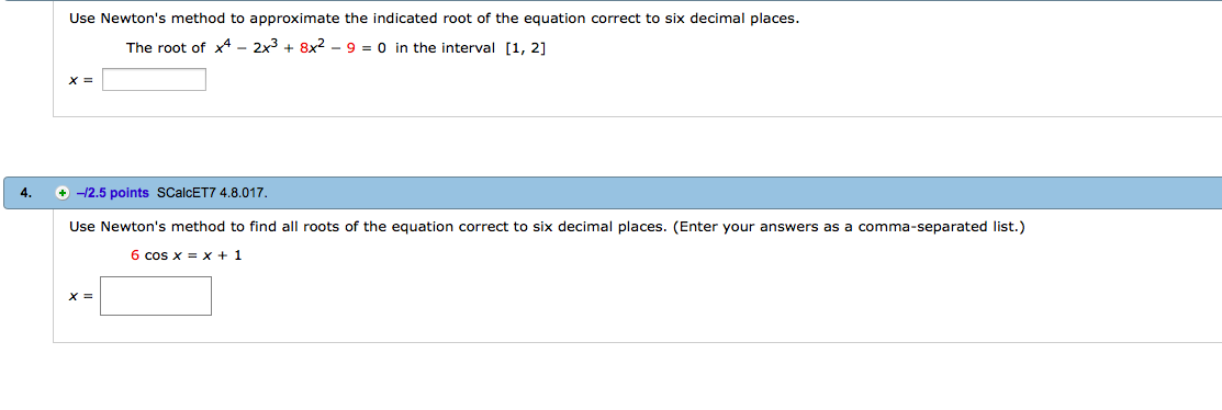 Solved Use Newtons Method To Approximate The Indicated Root