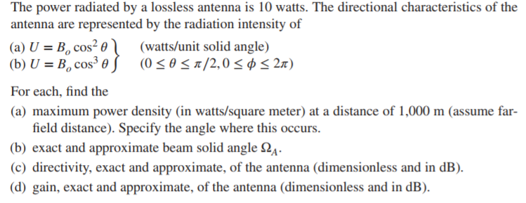 Solved The power radiated by a lossless antenna is 10 watts. | Chegg.com