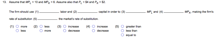 Solved 13. Assume that MPL = 10 and MPK-6. Assume also that | Chegg.com