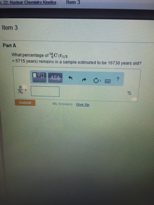 Solved Part A What percentage of ^14 6 C (t 1/2 = 0.5 5715 | Chegg.com
