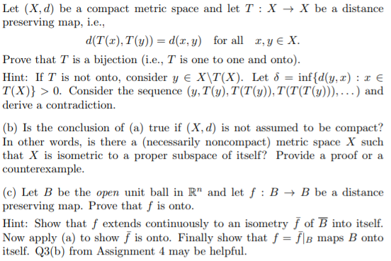 Solved Let (X, d) be a compact metric space and let T : X ? | Chegg.com