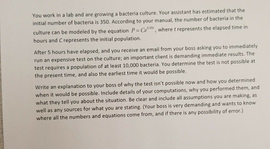Solved You work in a lab and are growing a bacteria culture. | Chegg.com