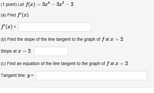 Solved (1 point) Let f(x) 4x2-2x + 6. compute f'(2). Answer: | Chegg.com