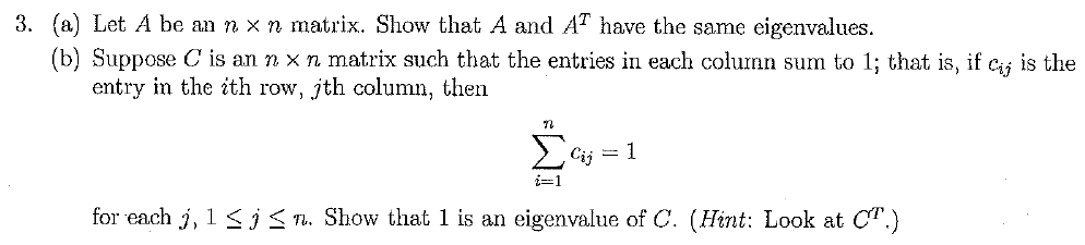 Solved Let A be an n times n matrix. Show that A and A^T | Chegg.com