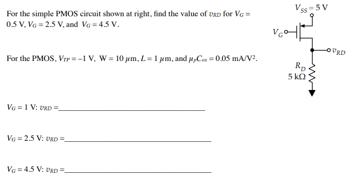 Solved For the simple PMOS circuit shown at right, find the | Chegg.com