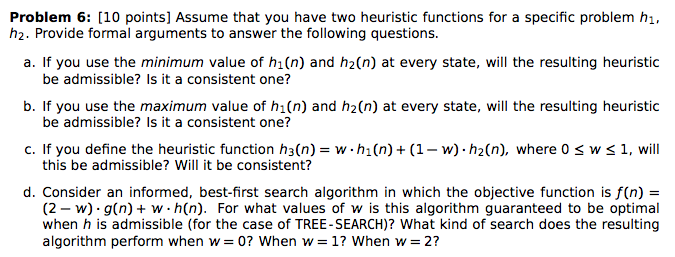 Solved Assume that you have two heuristic functions for a | Chegg.com