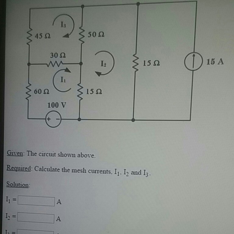 Solved 502 45 2 30 2 15 2 60 Q 15 2 100 V Given: The circuit | Chegg.com