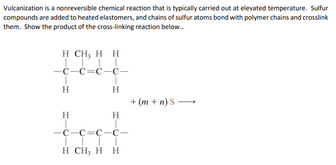 Solved Vulcanization is a nonreversible chemical reaction | Chegg.com