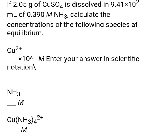 Solved If 2.05 g of CuSO4 is dissolved in 9.41x102 mL of | Chegg.com