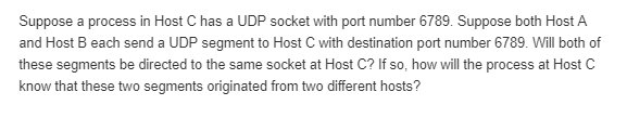 Solved Suppose A Process In Host C Has A Udp Socket With 1015