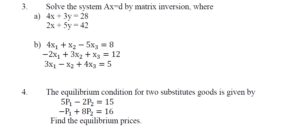 Solved Solve the system Ax=d by matrix inversion, where a) | Chegg.com