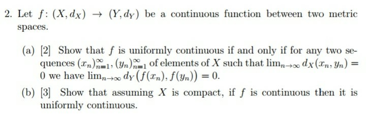 Solved 2. Let f: (X,dx) ? (Y, dy) be a continuous function | Chegg.com