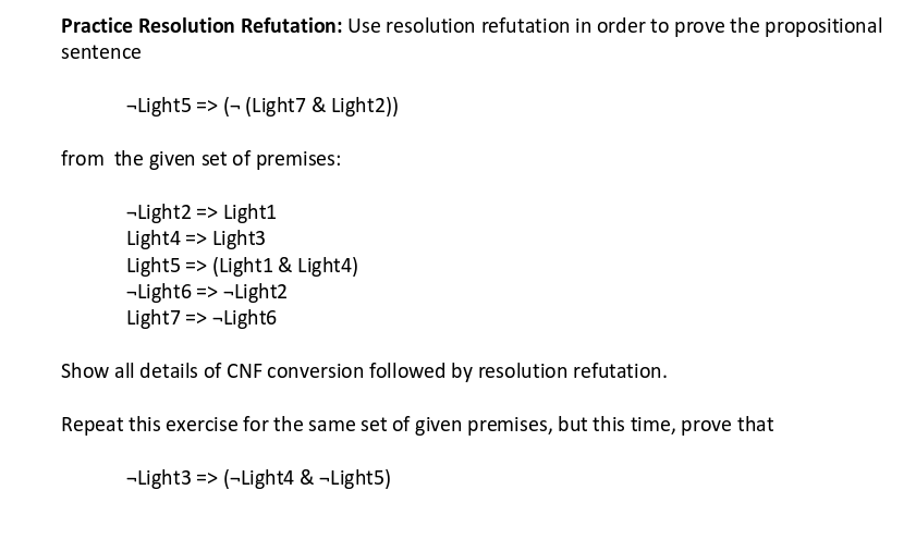 Practice Resolution Refutation: Use resolution | Chegg.com