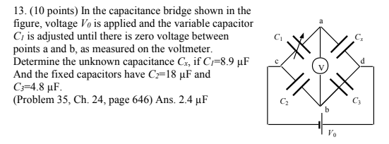 Solved 13. (10 points) In the capacitance bridge shown in | Chegg.com