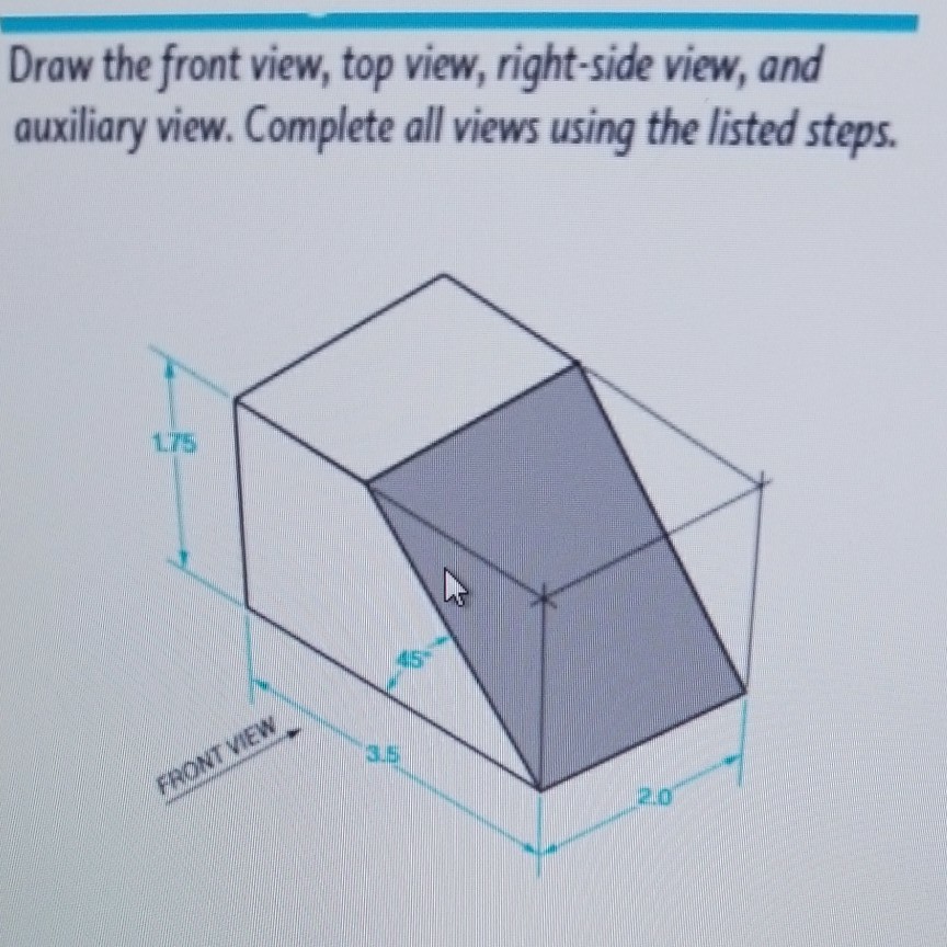 Solved Draw the front view, top view, right-side view, and | Chegg.com