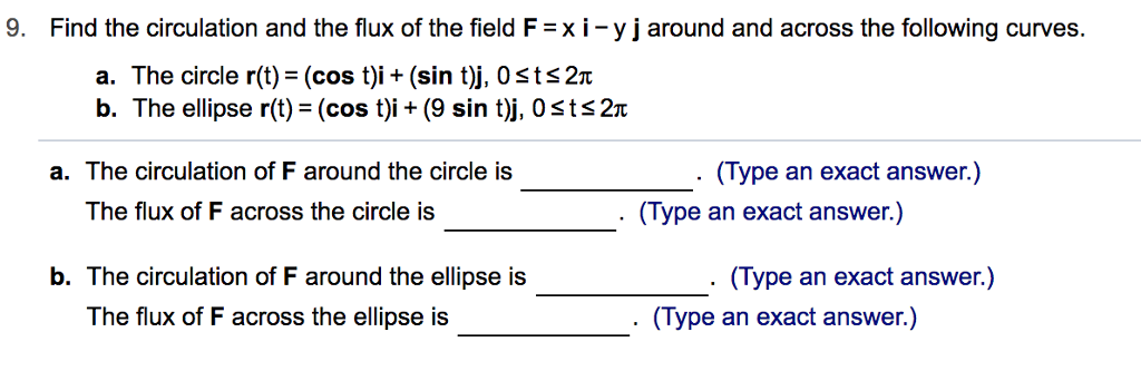 Solved 9. Find the circulation and the flux of the field F | Chegg.com