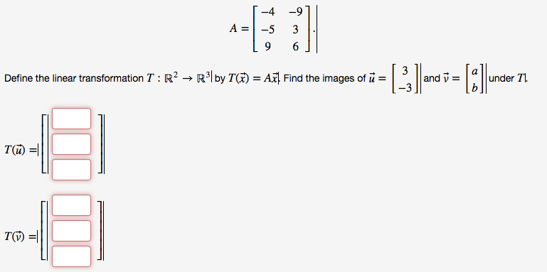 Solved Define the linear transformation T : R^2 rightarrow | Chegg.com