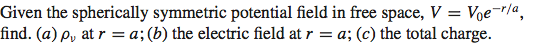 Solved Given the spherically symmetric potential field in | Chegg.com
