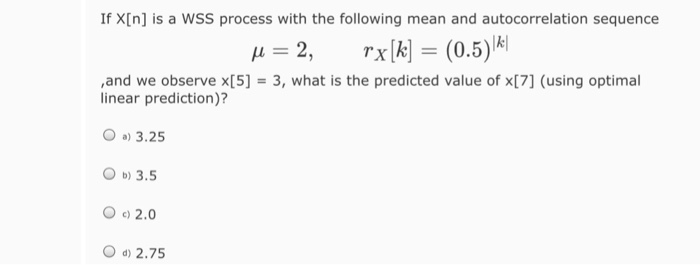 Solved If x[n] is a WSS process with the following mean and | Chegg.com