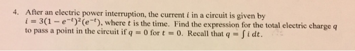 Solved After an electric power interruption, the current i | Chegg.com