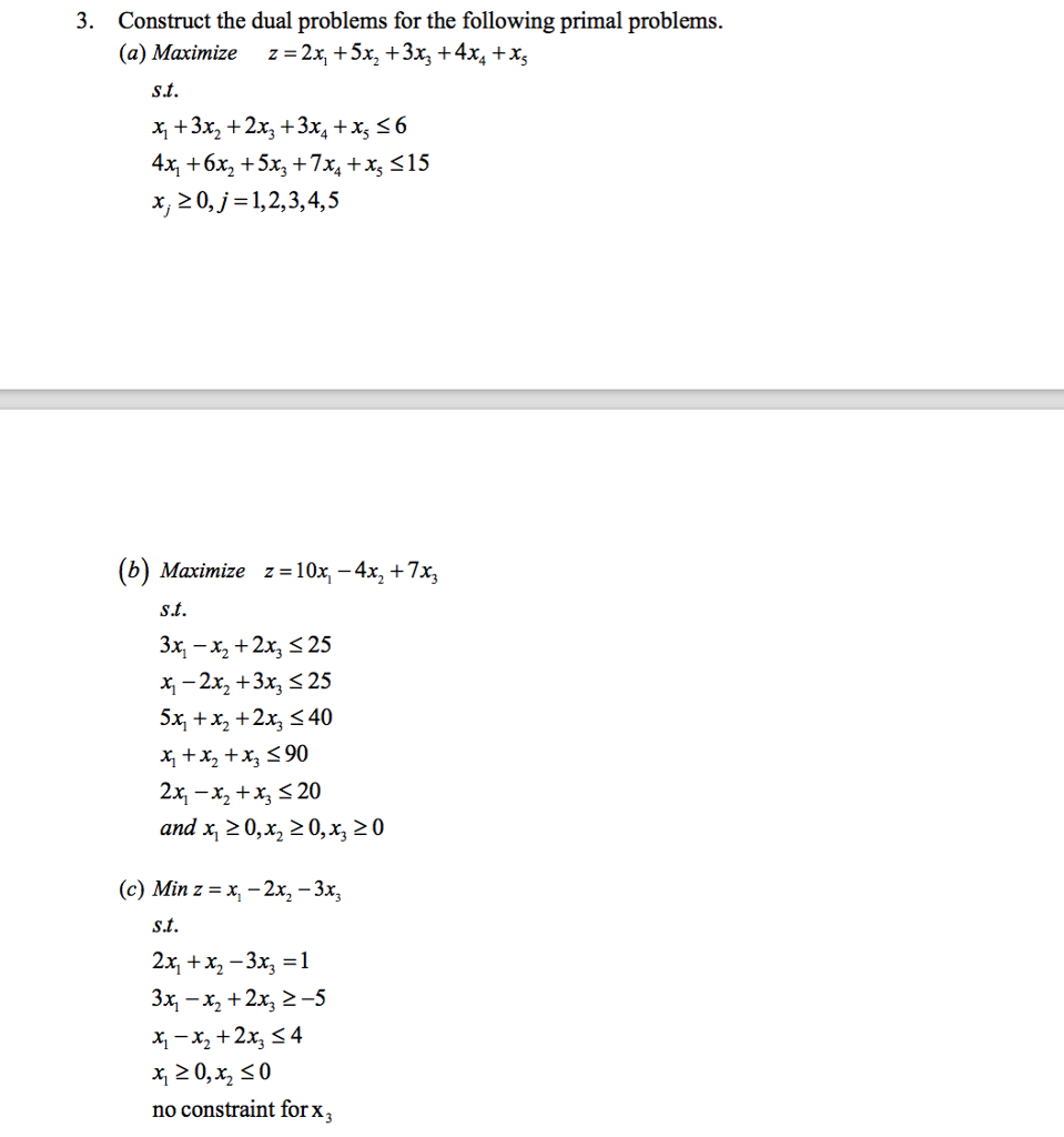 Solved 3. Construct the dual problems for the following | Chegg.com