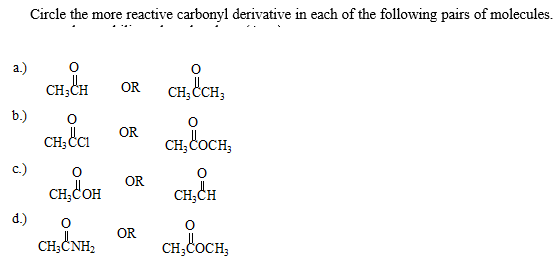 Solved what is the most reactive carboynl in each of these | Chegg.com