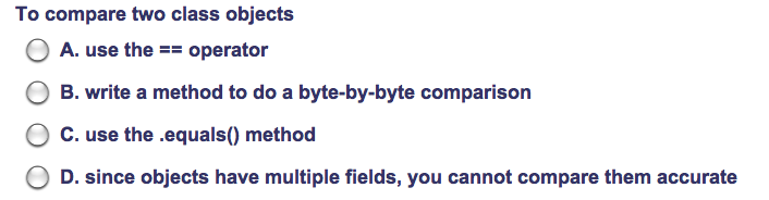 Solved To compare two class objects use the == operator | Chegg.com