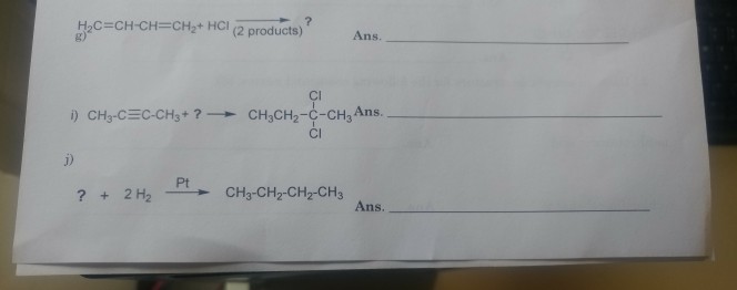 Solved H2C=CHCH=CH2+ HCl (2 products)' g) Ans. C-CH3Ans Cl | Chegg.com