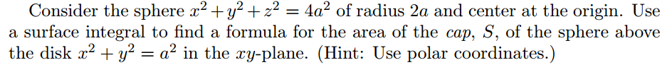 Solved Consider the sphere x2 + y2 + z2 = 4a2 of radius 2a | Chegg.com